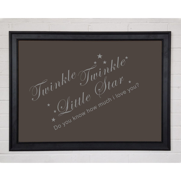 Happy Larry Nursery Quote Twinkle Twinkle Little Star 2 Chocolate Framed Print 10259 | Wayfair.co.uk